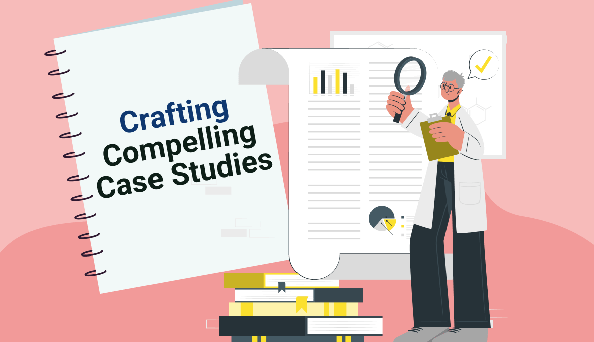 How to Write a Compelling Case Study - Step-by-Step Guide